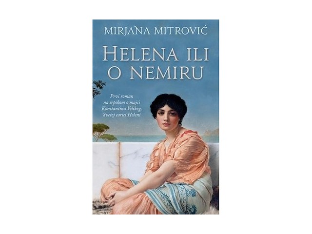 Helena ili O nemiru - Mirjana Mitrović