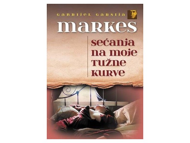 Sećanja na moje tužne kurve - Gabrijel Garsija Markes