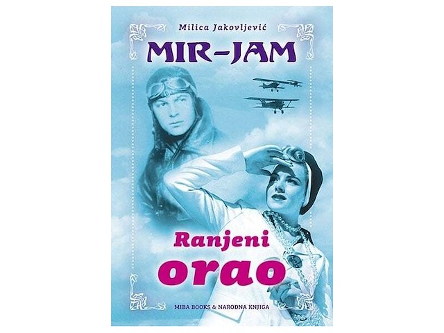 Ranjeni orao - Milica Jakovljević Mir-Jam