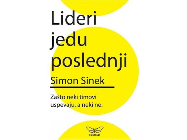 Lideri jedu poslednji - Sajmon Sinek