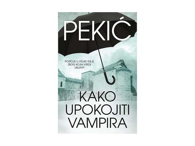 Kako upokojiti vampira - Borislav Pekić