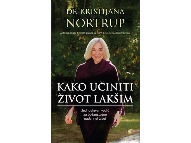 Kako učiniti život lakšim - Kristijana Nortrup