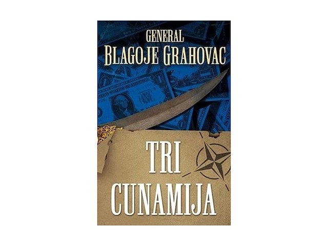 Tri Cunamija ili Evropa je ranjena - Blagoje Grahovac