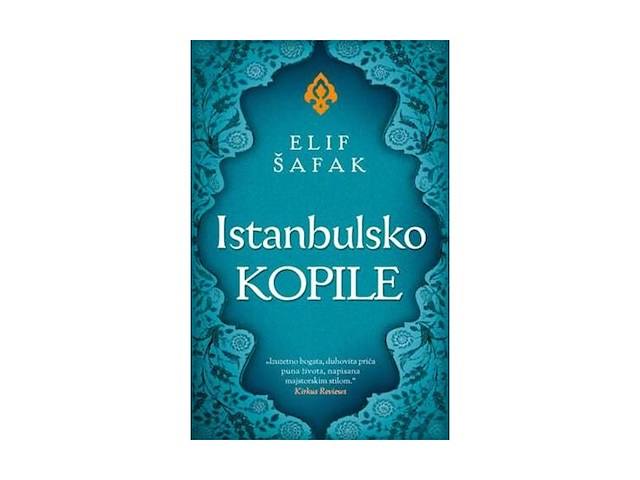 Istanbulsko kopile - Elif Šafak