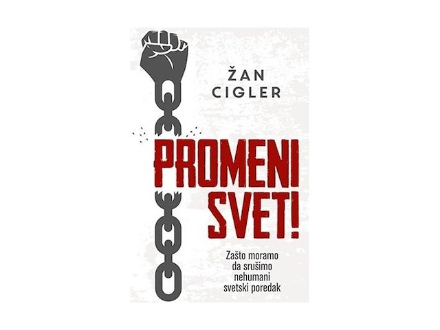 Promeni svet! - Žan Cigler