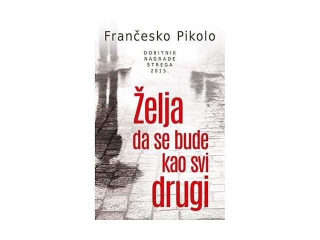 Želja da se bude kao svi drugi - Frančesko Pikolo