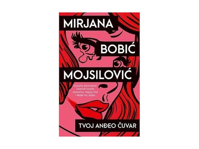 Tvoj anđeo čuvar - Mirjana Bobić Mojsilović