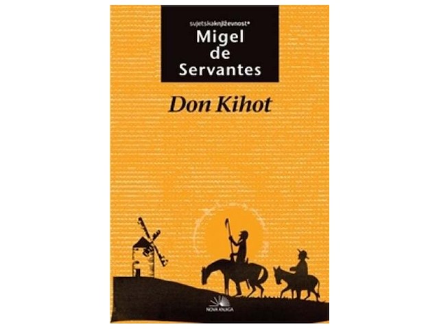 Don Kihot, prvi deo - Migel De Servantes