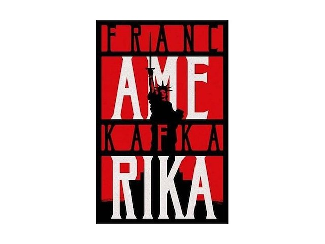 Amerika - Franc Kafka