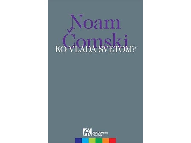 Ko vlada svetom? - Noam Čomski