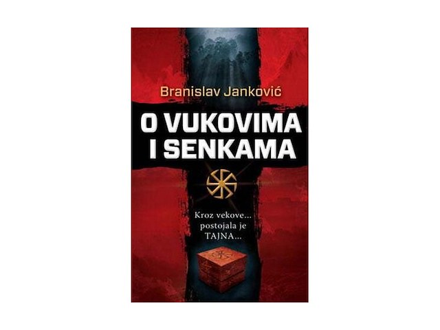 O vukovima i senkama - Branislav Janković