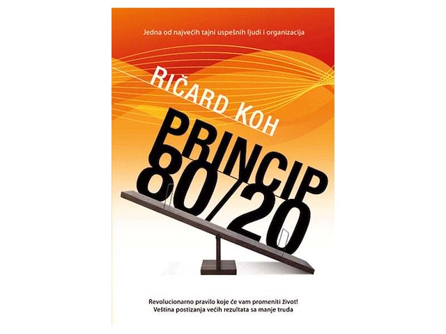 Princip 80/20 - Ričard Koh