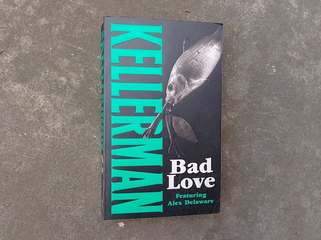 BAD LOVE, Dr Jonathan Kellerman