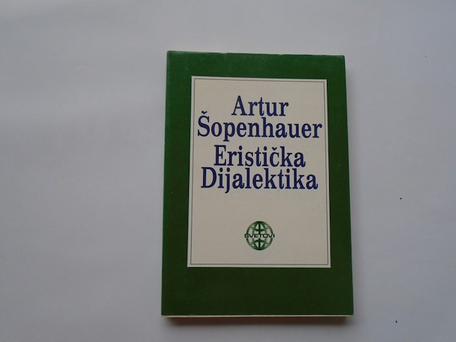 Eristička dijalektika, Artur Šopenhauer,  svetovi