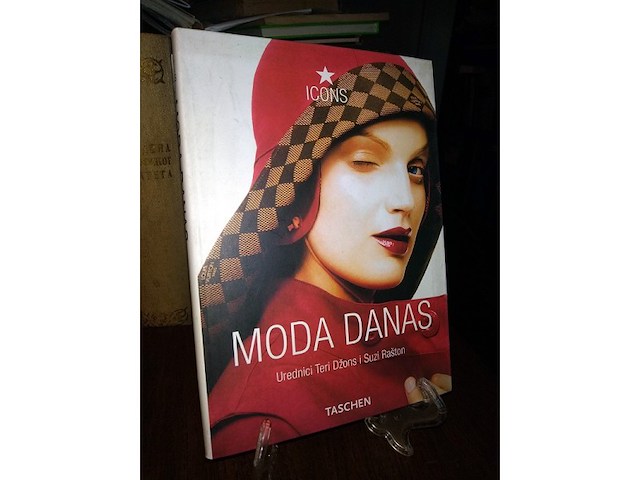 MODA DANAS - Teri Džons i Suzi Rašton (Taschen)