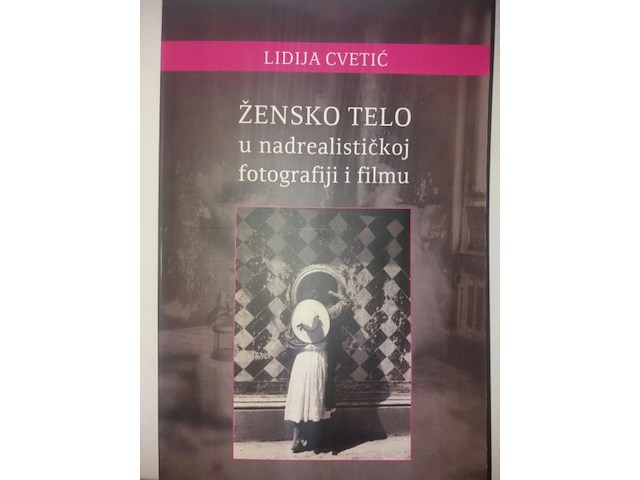 Žensko telo u nadrealističkoj fotografiji i filmu