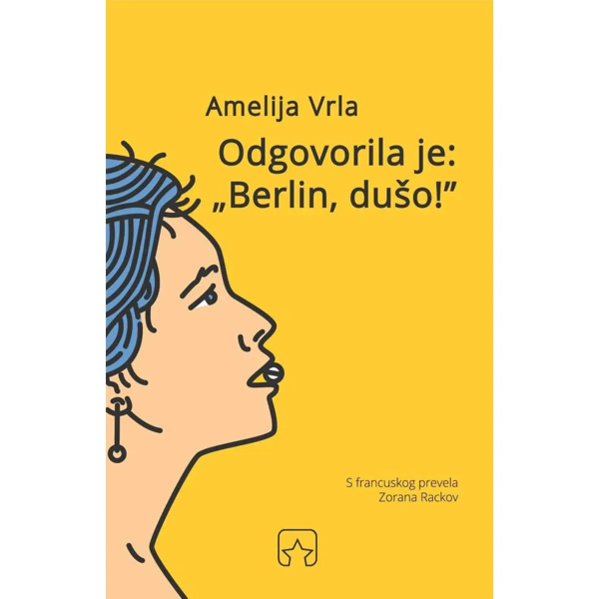 ODGOVORILA JE "BERLIN, DUŠO!"