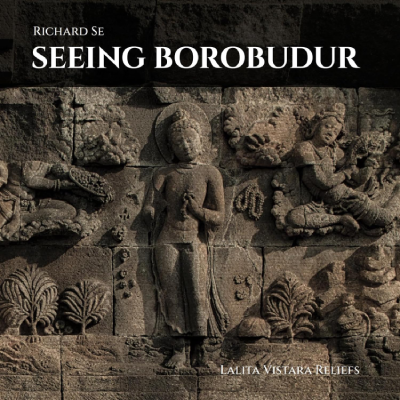 Seeing Borobudur: Lalita Vistara Reliefs