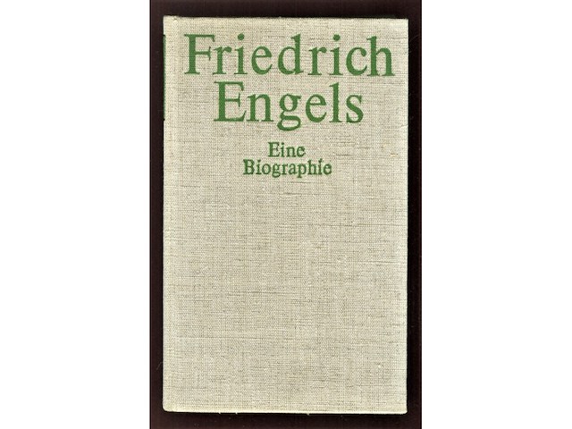 Friedrich Engels - Eine Biographie