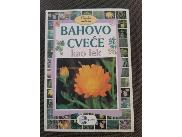 BAHOVO CVEĆE KAO LEK -