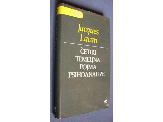 ČETIRI TEMELJNA POJMA PSIHOANALIZE - Jacques Lacan