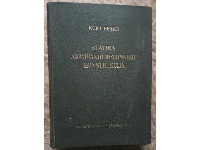 Kurt Beyer - Statika armiranih betonskih konstrukcija