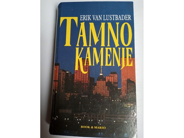 Tamno kamenje-Erik Van Lustbader-NEKORIŠĆENO