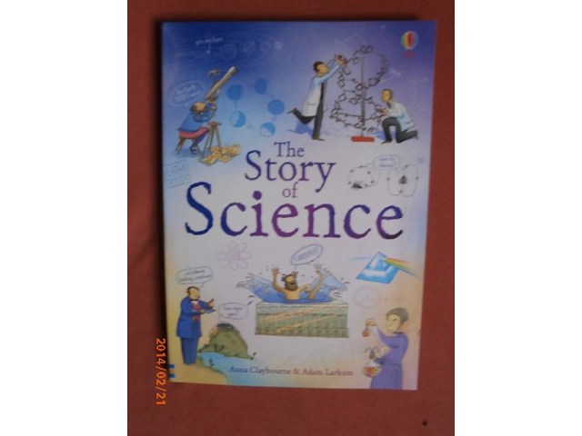 The story of Science, Anna Claybourne &; Adam Larkum