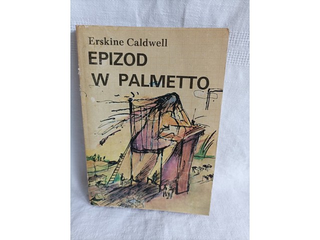 Epizod W Palmetto,Erskine Caldwell