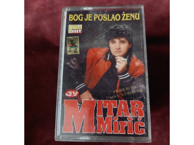 Mitar Mirić - Bog je poslao ženu