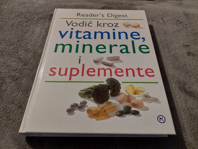 Vodič kroz vitamine minerale i suplemente Reader Digest