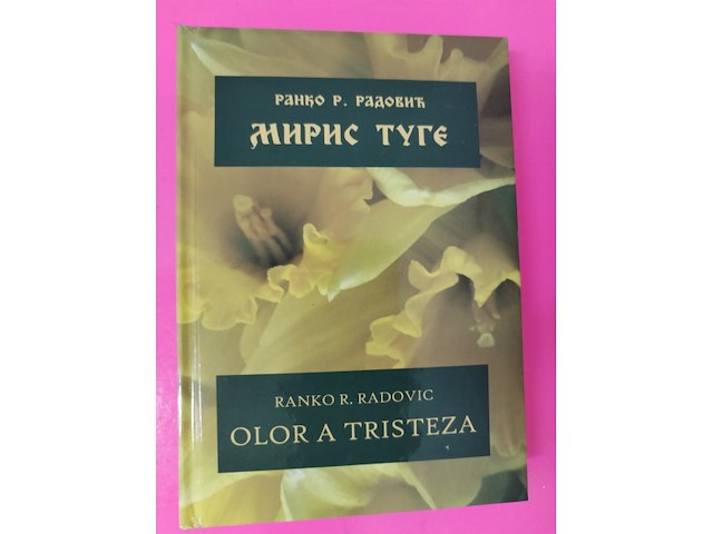 Miris tuge/Olor a Tristeza – Ranko R. Radović