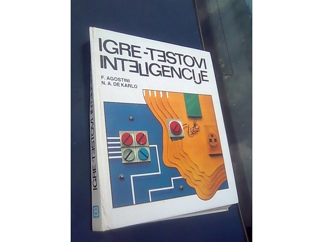 Igre testovi inteligencije - F. Agostini, N. A de Karlo