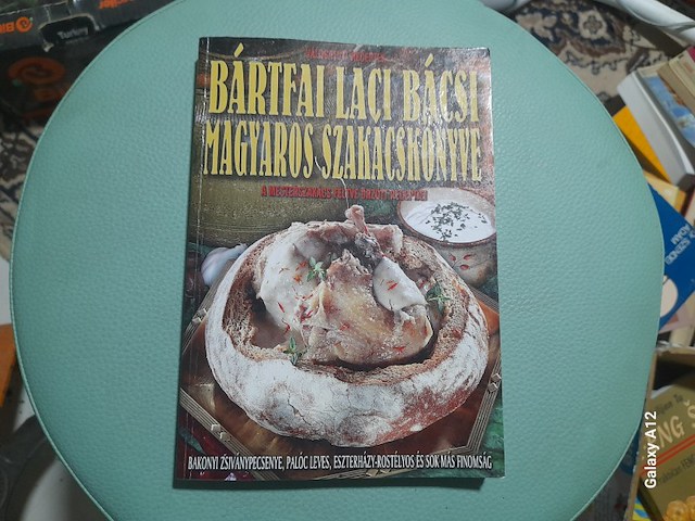 Bártfai Laci bácsi magyaros szakácskönyve