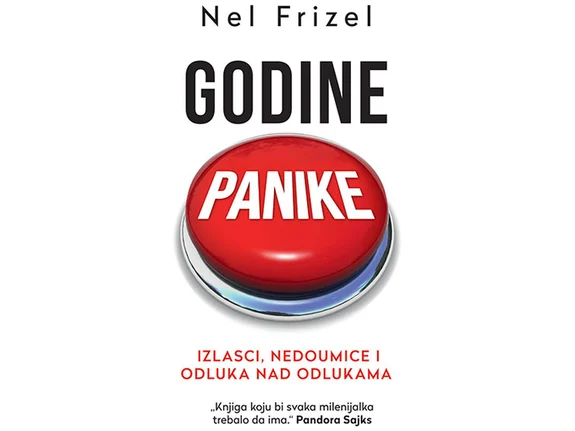 Godine panike: Izlasci, nedoumice i odluka nad odlukama - Nel Frizel