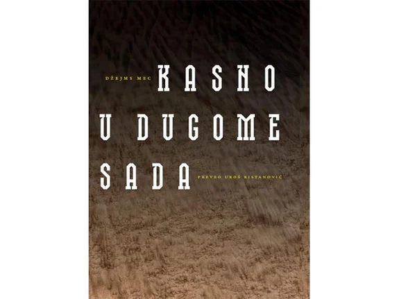 Kasno u dugome sada - Džejms Mec