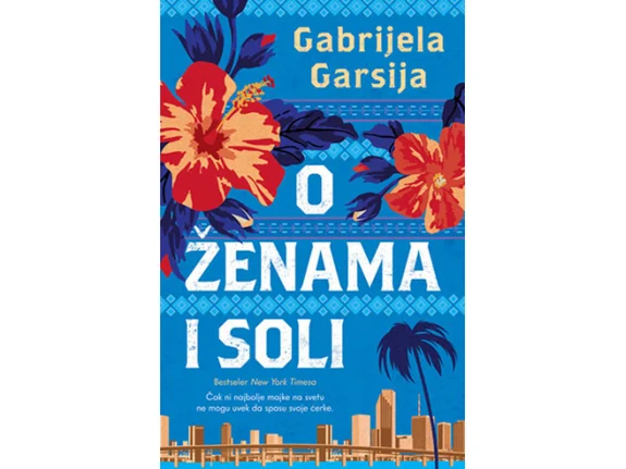 O ženama i soli - Gabrijela Garsija