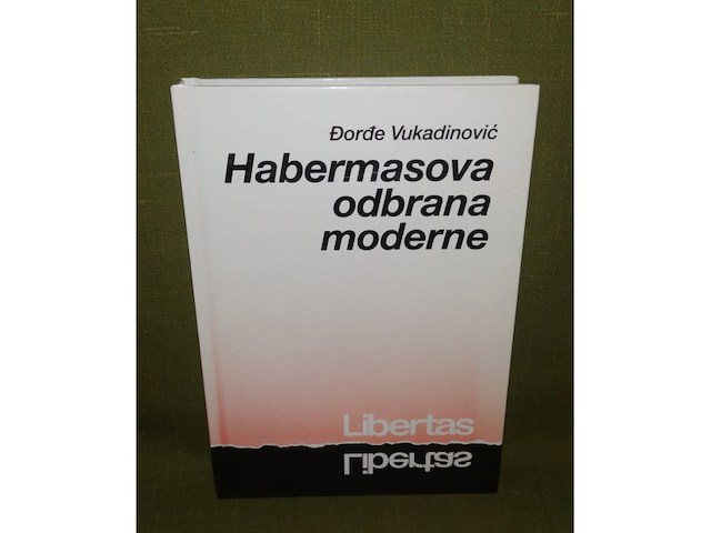 HABERMASOVA ODBRANA MODERNE - ĐORĐE VUKADINOVIĆ