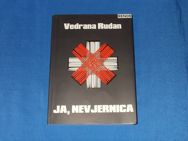 Vedrana Rudan - JA, NEVJERNICA