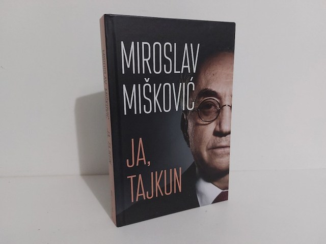 Ja, tajkun - Miroslav Mišković NOVO