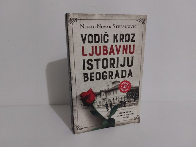 Vodič kroz ljubavnu istoriju Beograda - N. Stefanović