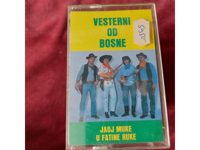 Vesterni od Bosne - Jaoj muke u Fatine ruke