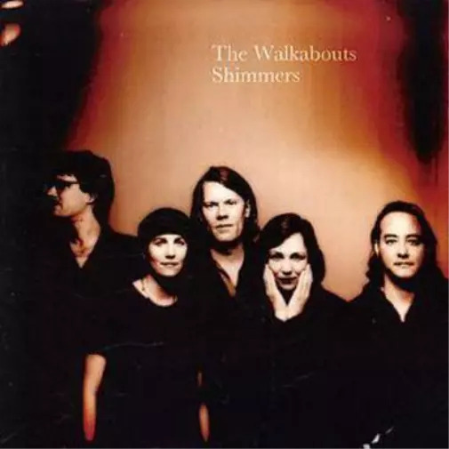 Walkabouts – Shimmers(A Best Of)