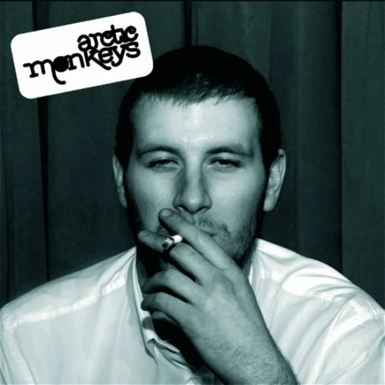 Arctic Monkeys – WHATEVER PEOPLE SAY I AM, THAT’S WHAT I’M NOT