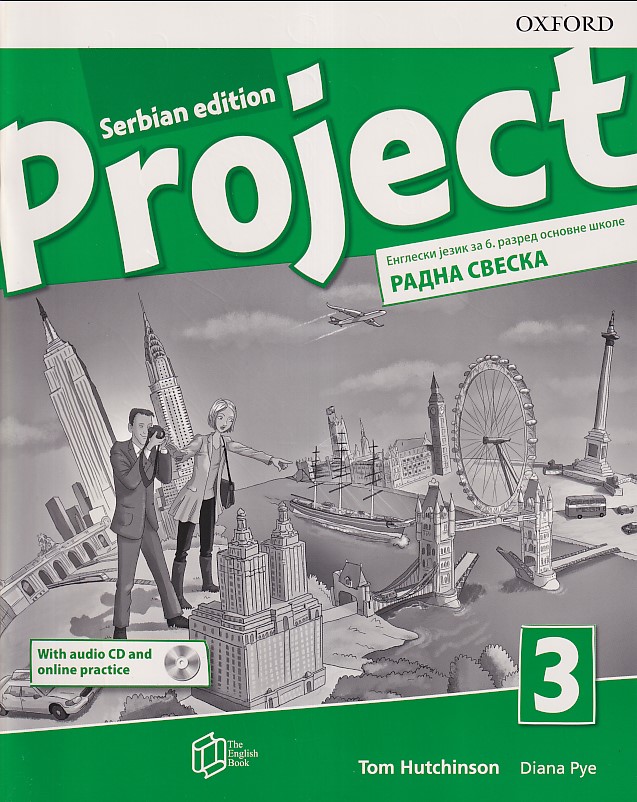 PROJECT 3 (Serbian edition) RADNA SVESKA iz engleskog jezika za 6. razred osnovne škole (The English Book)