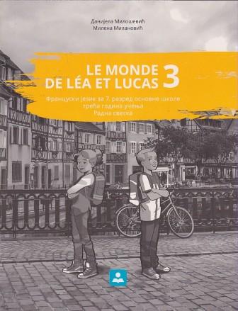 LE MONDE DE LEA ET LUCAS 3 – RADNA SVESKA iz francuskog jezika za 7. razred osnovne škole (Zavod za udžbenike)