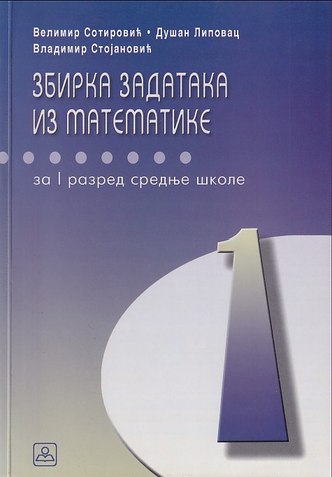 ZBIRKA ZADATAKA IZ MATEMATIKE za 1. razred srednje škole (Zavod za udžbenike)