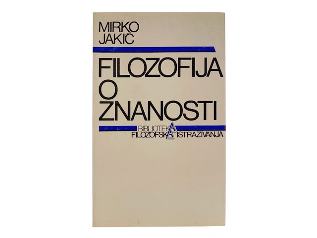 Mirko Jakić - Filozofija o znanosti