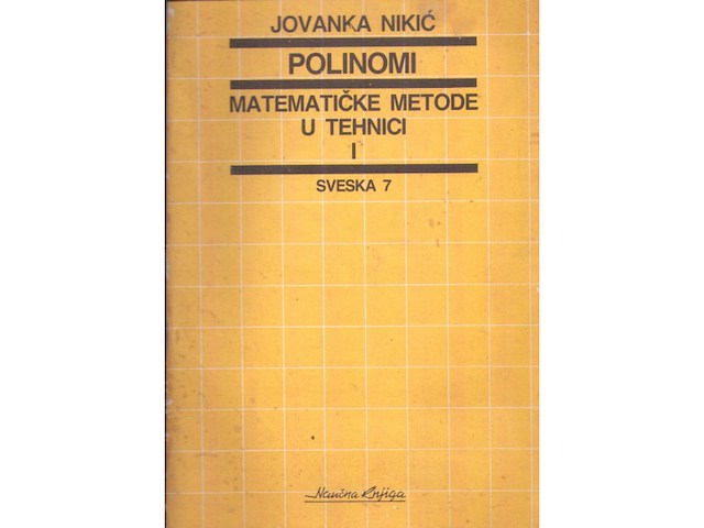 Jovanka Nikić-POLINOMI matematičke metode u tehnici I