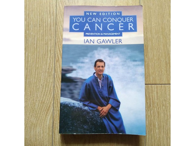 YOU CAN CONQUER CANCER Ian Gawler